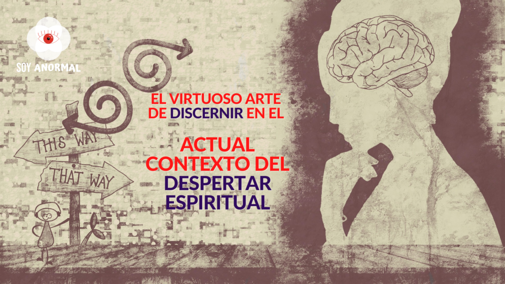 EL VIRTUOSO ARTE DE DISCERNIR EN EL ACTUAL CONTEXTO DEL DESPERTAR ...